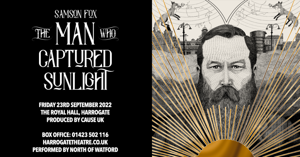 Samson Fox, The Man Who Captured Sunlight | Cause UK